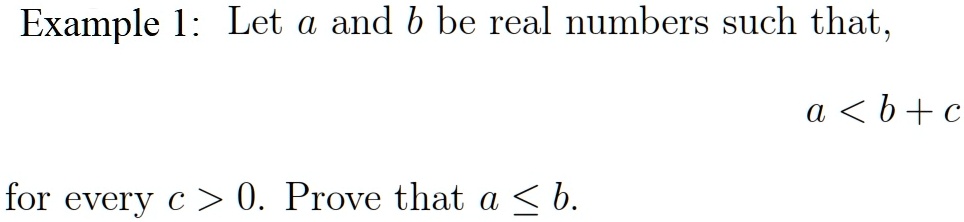 example l let a and b be real numbers such that a b c for every c 0 prove that b 10767