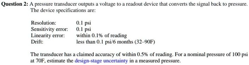 SOLVED: Question 2: A pressure transducer outputs a voltage to a readout device that converts ...