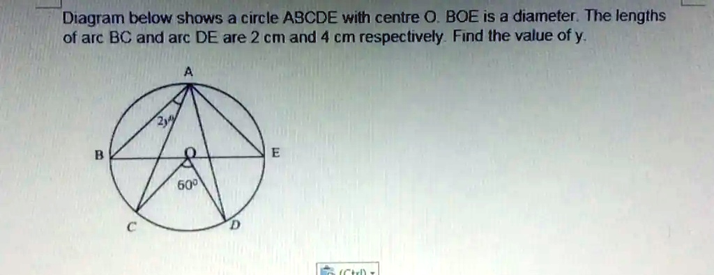 SOLVED: The diagram below shows a circle ABCDE with center O. BOE is a ...