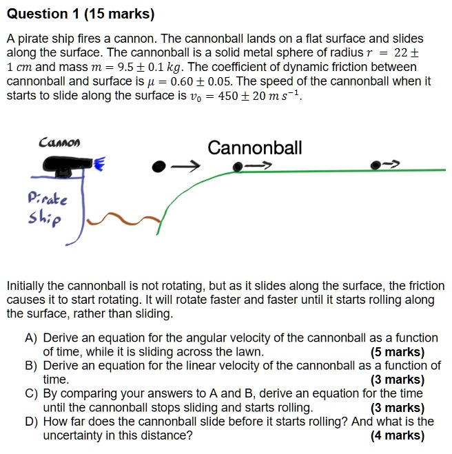 SOLVED: Question 1 (15 marks) pirate ship fires a cannon. The ...
