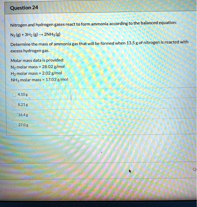 question 24 nitrogen and hydrogen gases react to form ammonia according ...