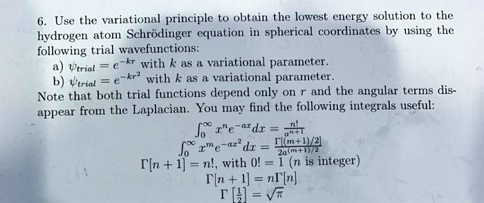 Solved Use The Variational Principle To Obtain The Lowest Energy