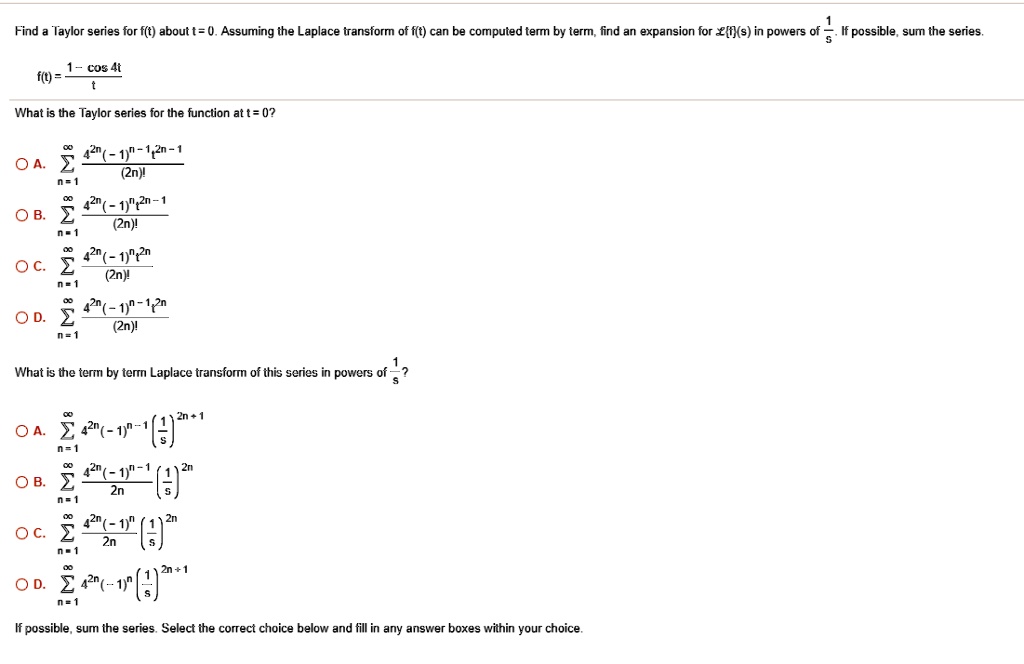 SOLVED: Find Taylor series for f(t) about t = Assuming the Laplace ...