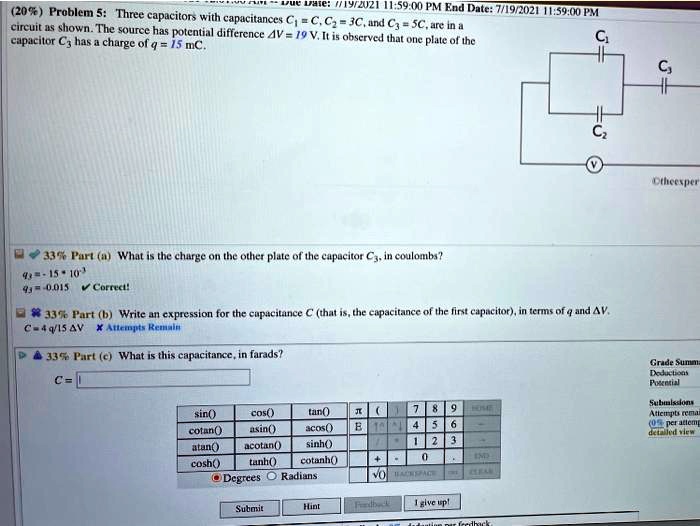 SOLVED: Three capacitors with the capacities C1 = C, C2 = 3C, and C3 = 5C, are in a circuit as ...