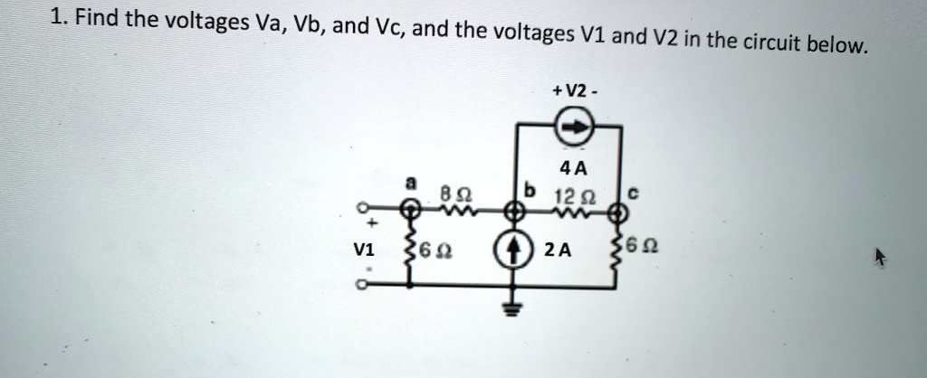 SOLVED: Find the voltages Va, Vb, and Vc, and the voltages V1 and V2 in the circuit below. +V2 ...