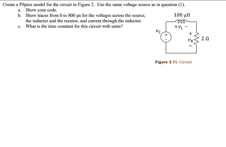 SOLVED: Create a PSpice model for the circuit in Figure 2. Use the same voltage source as in ...