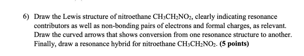 draw the lewis structure of nitroethane chzchznoz clearly indicating ...