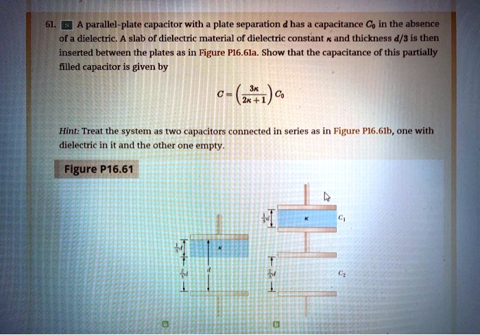 SOLVED:61: N parallel-plate capacitor with plate separation d has ...