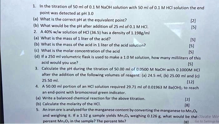 SOLVED: Texts: 1. In the titration of 50 ml of 0.1 M NaOH solution with 50 ml of 0.1 M HCl ...