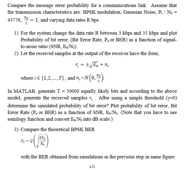 Compare the message error probability for a communications link. Assume ...