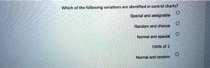 which of the following variations are identified in control charts ...