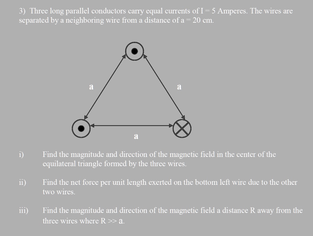 3 three long parallel conductors carry equal currents of i 5 amperes ...