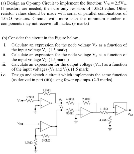 SOLVED: Design an Op-amp Circuit to implement the function: Vout = 2.5Vin. If resistors are ...