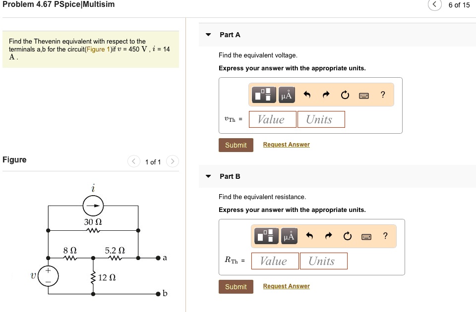 SOLVED: Problem 4.67 PSpice Multisim 6 of 15 Part A Find the Thevenin equivalent with respect to ...