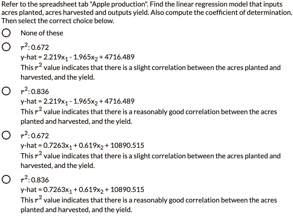 SOLVED: Refer to the spreadsheet tab "Apple production". Find the ...