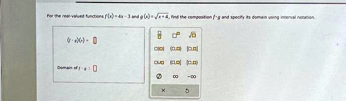SOLVED: Texts: For the real-valued functions f = 4x - 3 and g(x) = x + 4, find the composition g ...