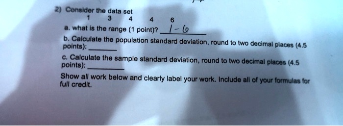 SOLVED: Consider the data set what Is the range (1 point)? Calculate the population standard ...