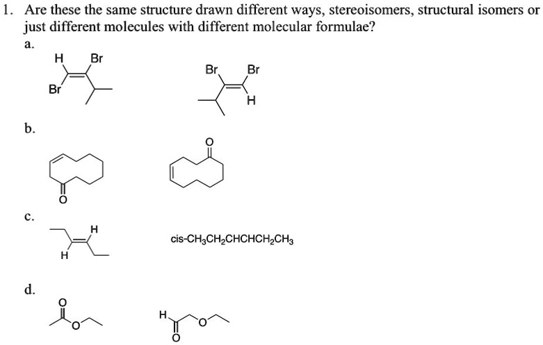 SOLVED: Are these the same structure drawn different ways ...