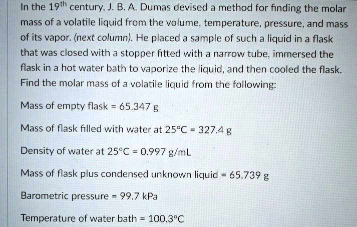 SOLVED: In the 19th century.J. B. A. Dumas devised a method for finding ...