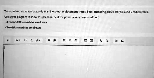SOLVED: Two marbles are drawn at random and without replacement from a ...