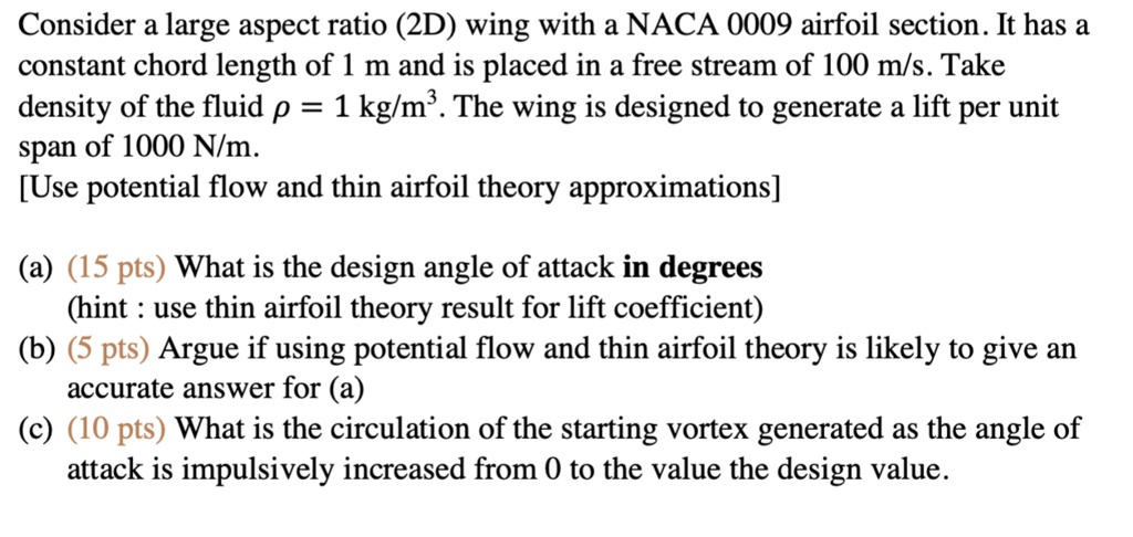 Consider a large aspect ratio (2D) wing with a NACA 0009 airfoil ...