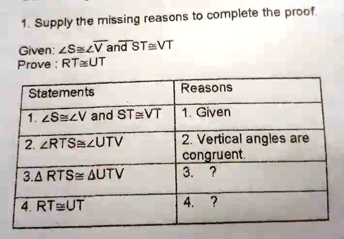 SOLVED: The missing reasons to complete the proof: Given: ZSZLV and ST=VT Prove: RTZUT ...