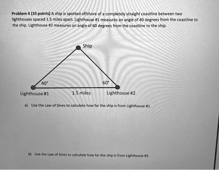 SOLVED:Problem 4 (10 points) A ship is spotted offshore of completely ...