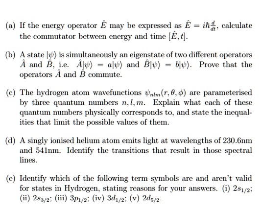 SOLVED: If the energy operator E may be expressed as E = ihd, calculate the commutator between ...