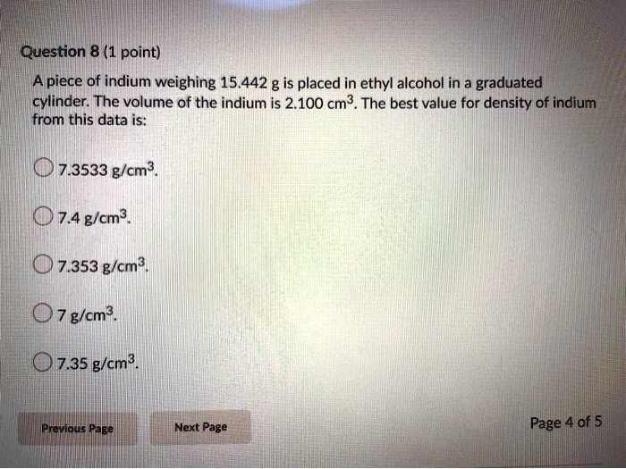 SOLVED: Question 8 (1 point) A piece of indium weighing 15.442 g is ...