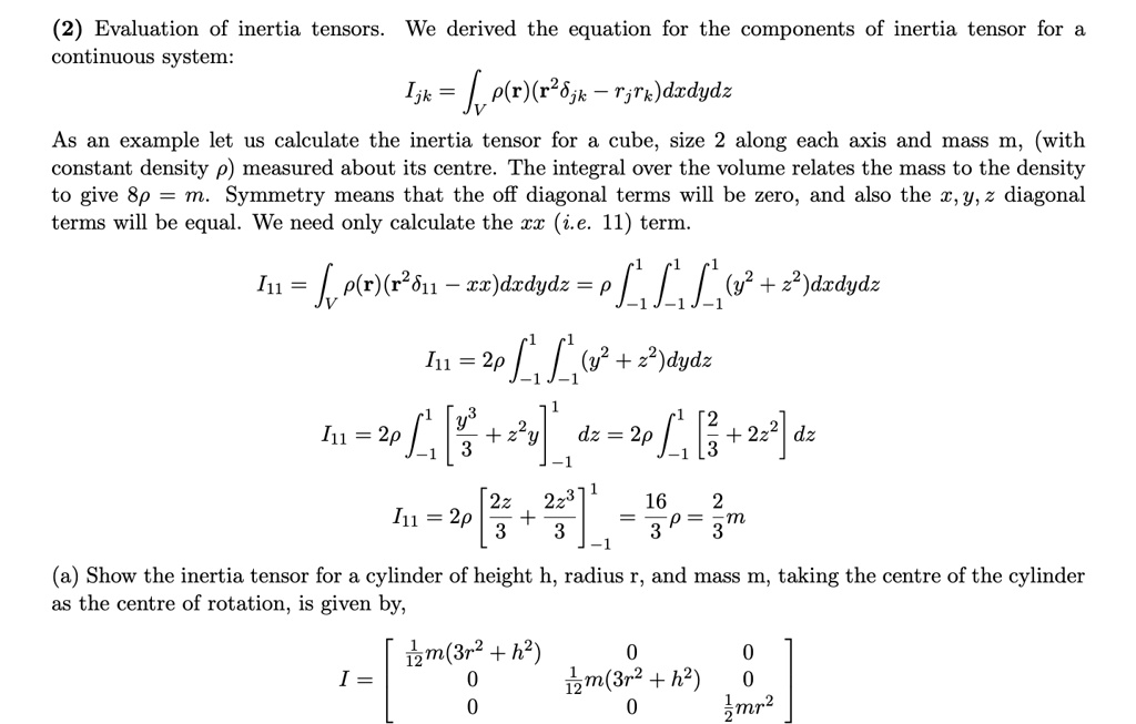 SOLVED: Evaluation of Inertia Tensors We derived the equation for the components of the inertia ...