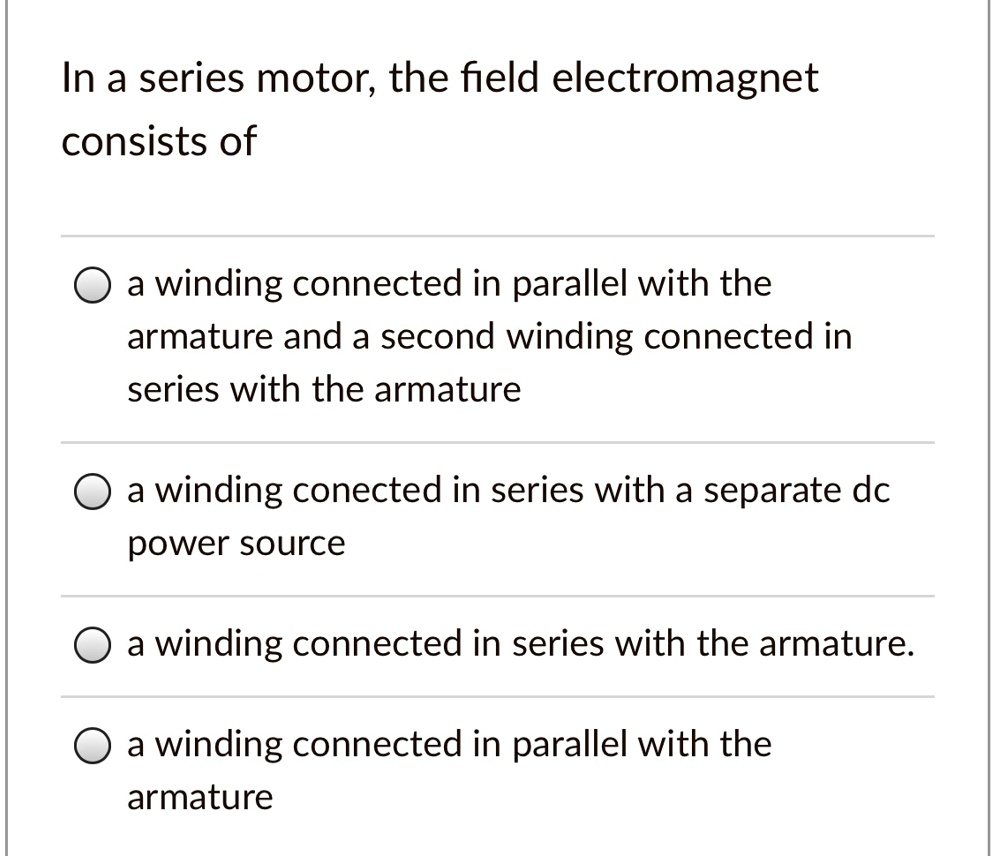 SOLVED: 'In a series motor; the field electromagnet consists of a ...