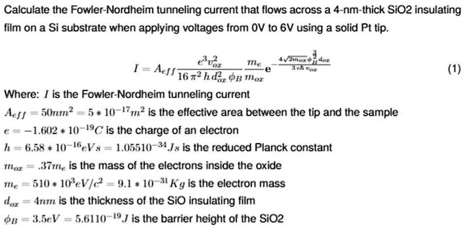 SOLVED: Calculate the Fowler-Nordheim tunneling current that flows ...