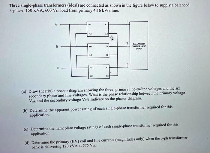 Three single-phase transformers (ideal) are connected as shown in the ...
