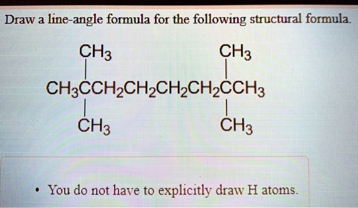SOLVED: Draw a line-angle formula for the following structural formula ...