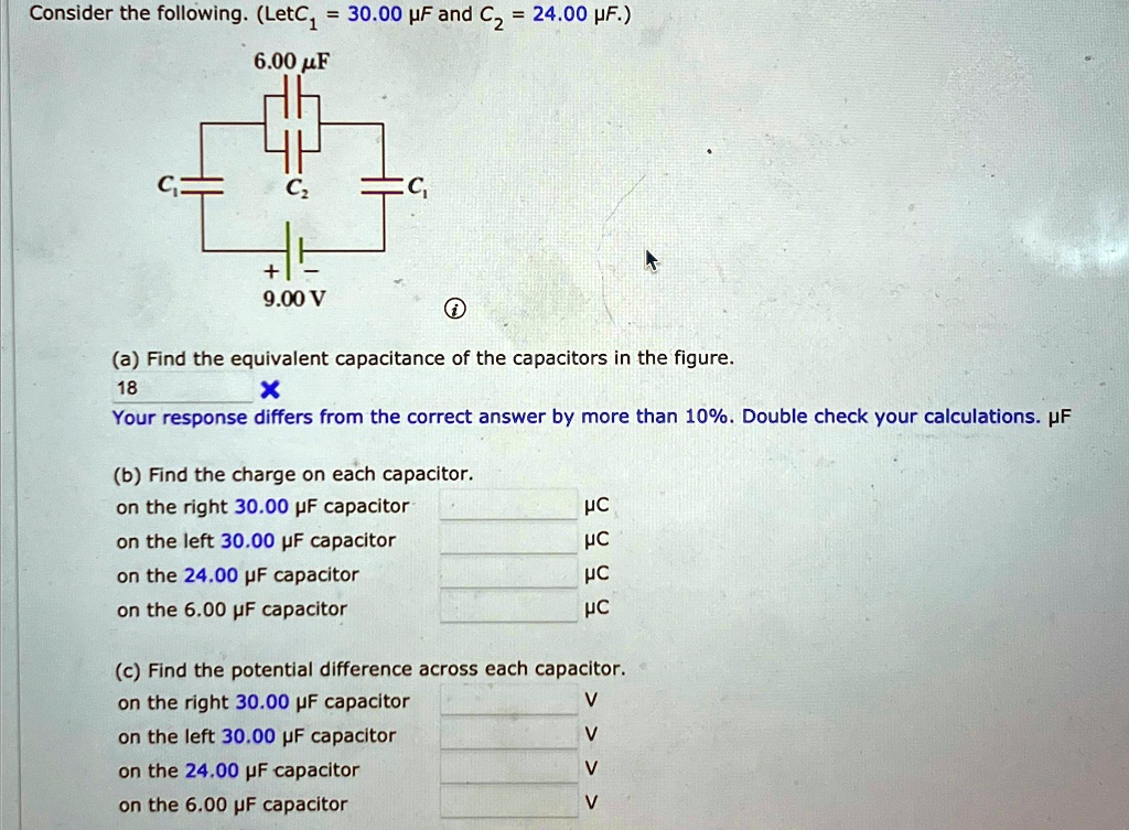 SOLVED: Consider the following. (Let C1 = 30.00 μF and C2 = 24.00 μF.) (a) Find the equivalent ...