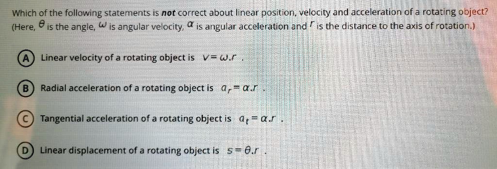 SOLVED: Which ofthe following statements is not correct about linear position, velocity and ...