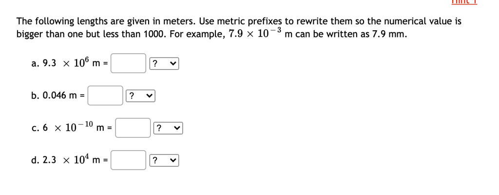 the following lengths are given in meters use metric prefixes to rewrite them so the numerical ...