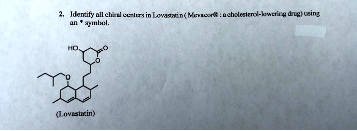 identify all chiral centers in lovastatin mevacorw cholesterol lowering ...