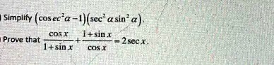SOLVED: Simplify cos^2 x - sin^2 x. Prove that 2sin x cos x = 1 + sin^2 x.