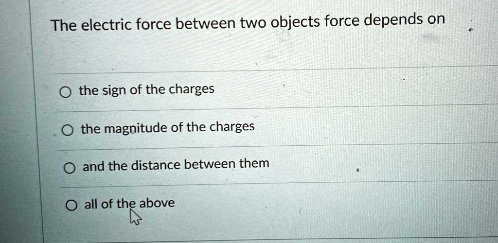 The Electric Force Between Two Objects Force Depends On The Sign Of The