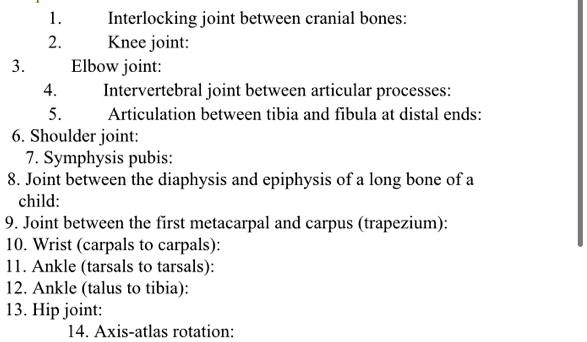 SOLVED: 1. Interlocking joint between cranial bones 2. Knee joint 3 ...