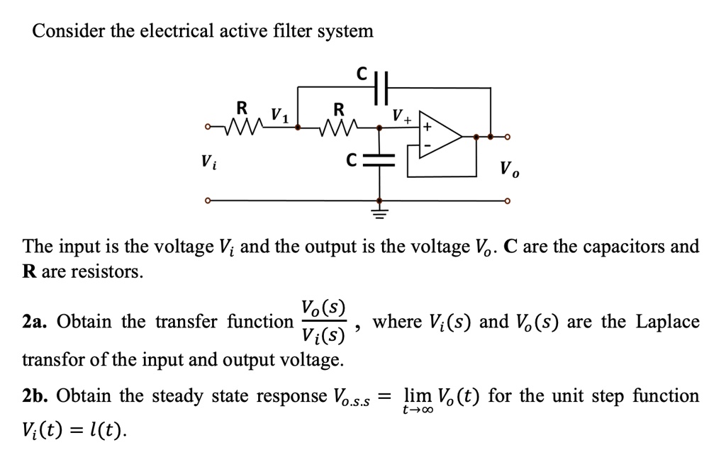 SOLVED: Consider the electrical active filter system R Vi The input is ...