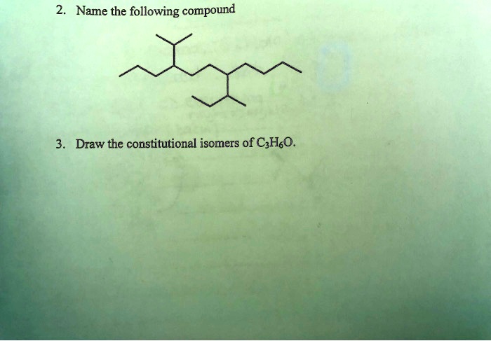 SOLVED: Name the following compound. Draw the constitutional isomers of C2H6O.