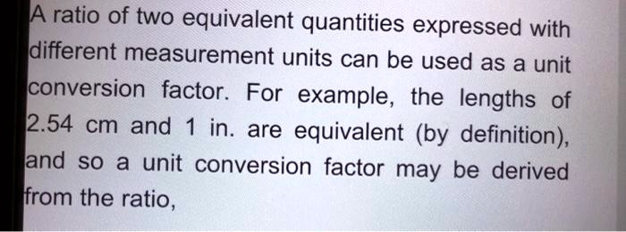 SOLVED: ratio of two equivalent quantities expressed with Idifferent ...