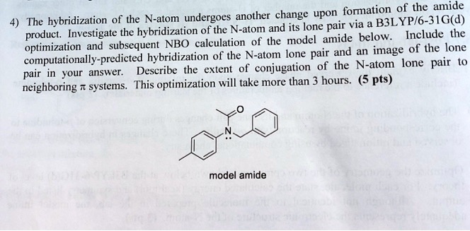 Formation of the amide the hybridization of the n atom...