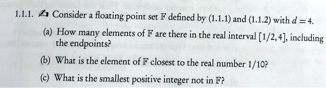 SOLVED: Consider a floating-point set F defined by (1.1.1) and (1.1.2 ...