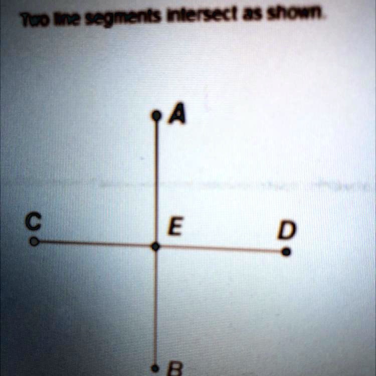 two line segments intersect as shown given that point is the midpoint of cd what additional ...