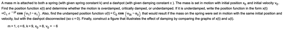 SOLVED: A mass m is attached to both a spring (with given spring ...