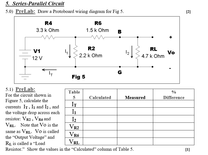 5. Series-Parallel Circuit 5.0) PreLab: Draw a Protoboard wiring diagram for Fig 5. R4 3.3 k Ohm ...