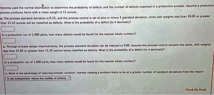 SOLVED: Motorola used the normal distribution to determine the probability of defects and the ...